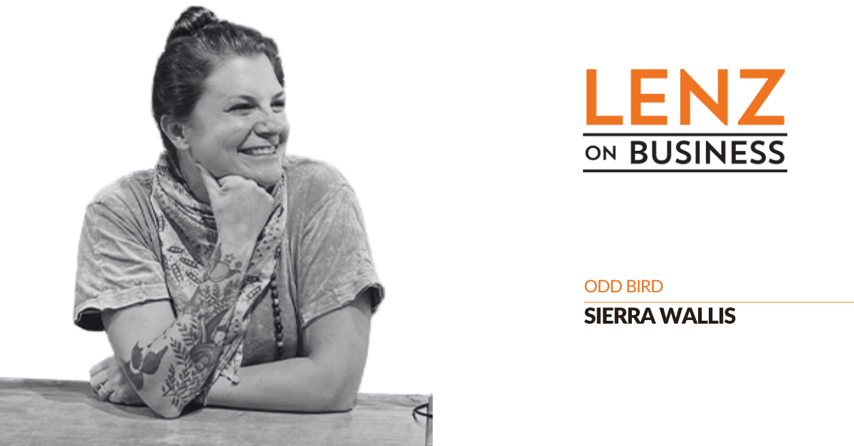 Sierra Wallis, owner, Odd Bird - Lenz on Business